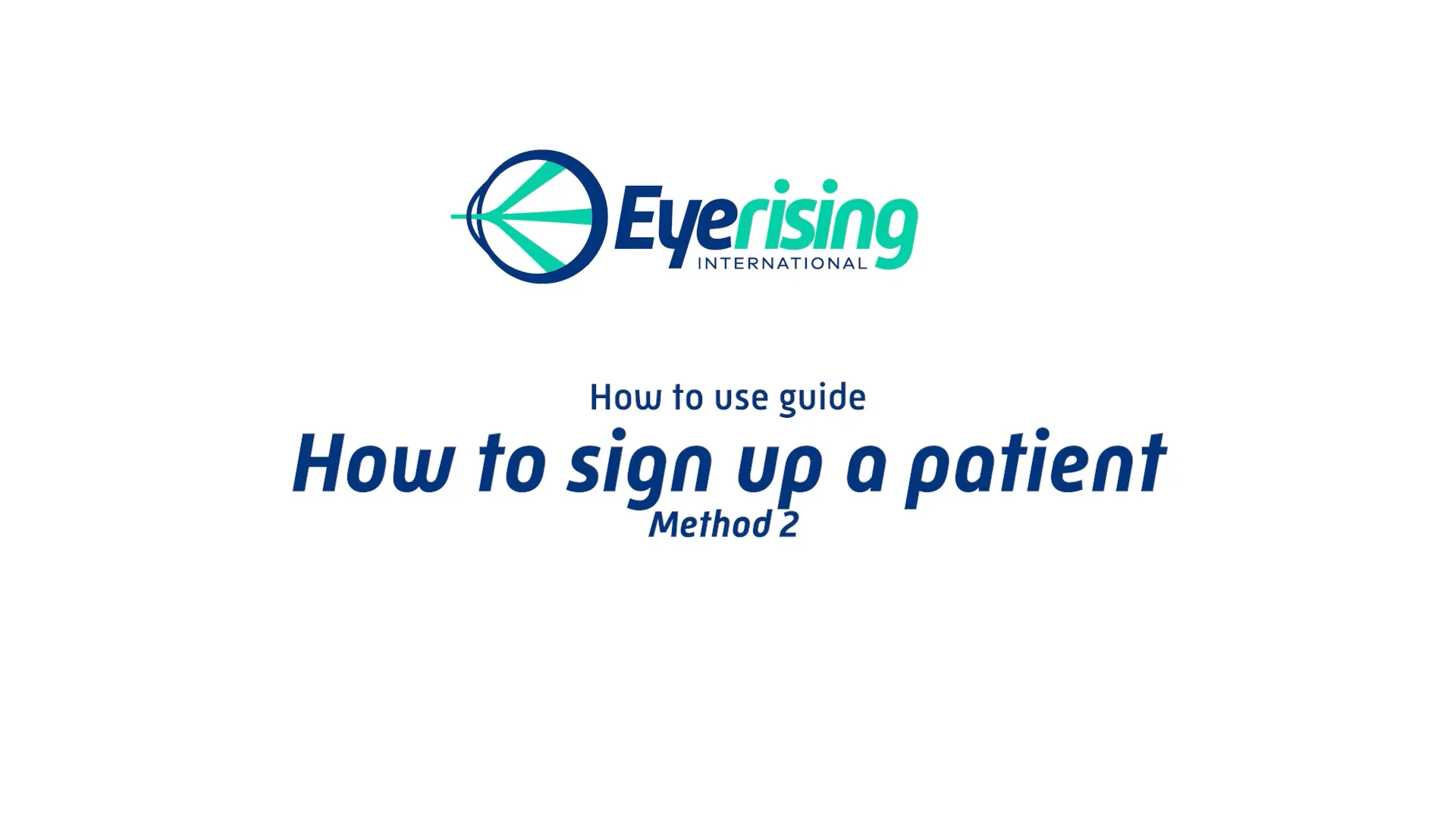 How to sign up patient on the Eyerising Portal - Method 2 on Vimeo