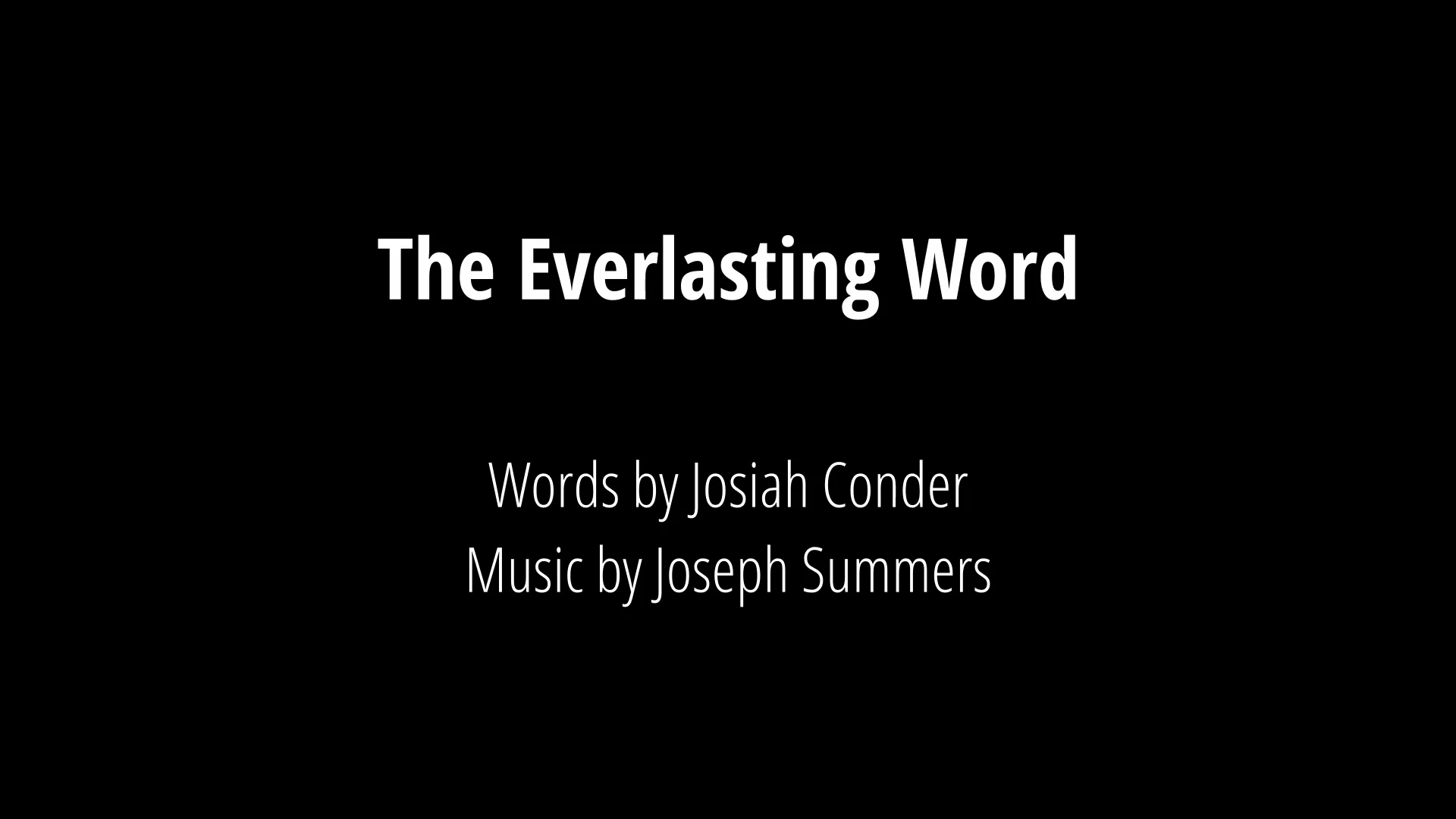 Thou Art the Everlasting Word on Vimeo