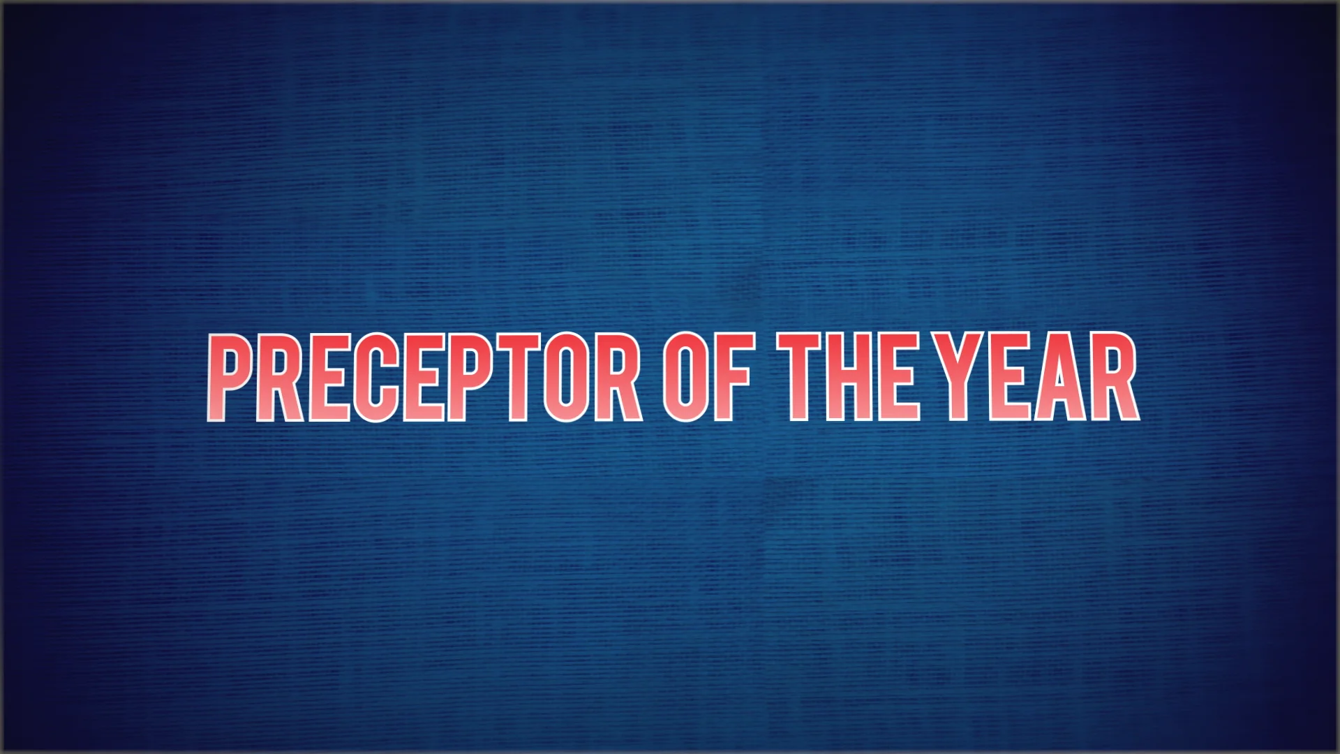 Preceptor Of the Year Award MASTER on Vimeo