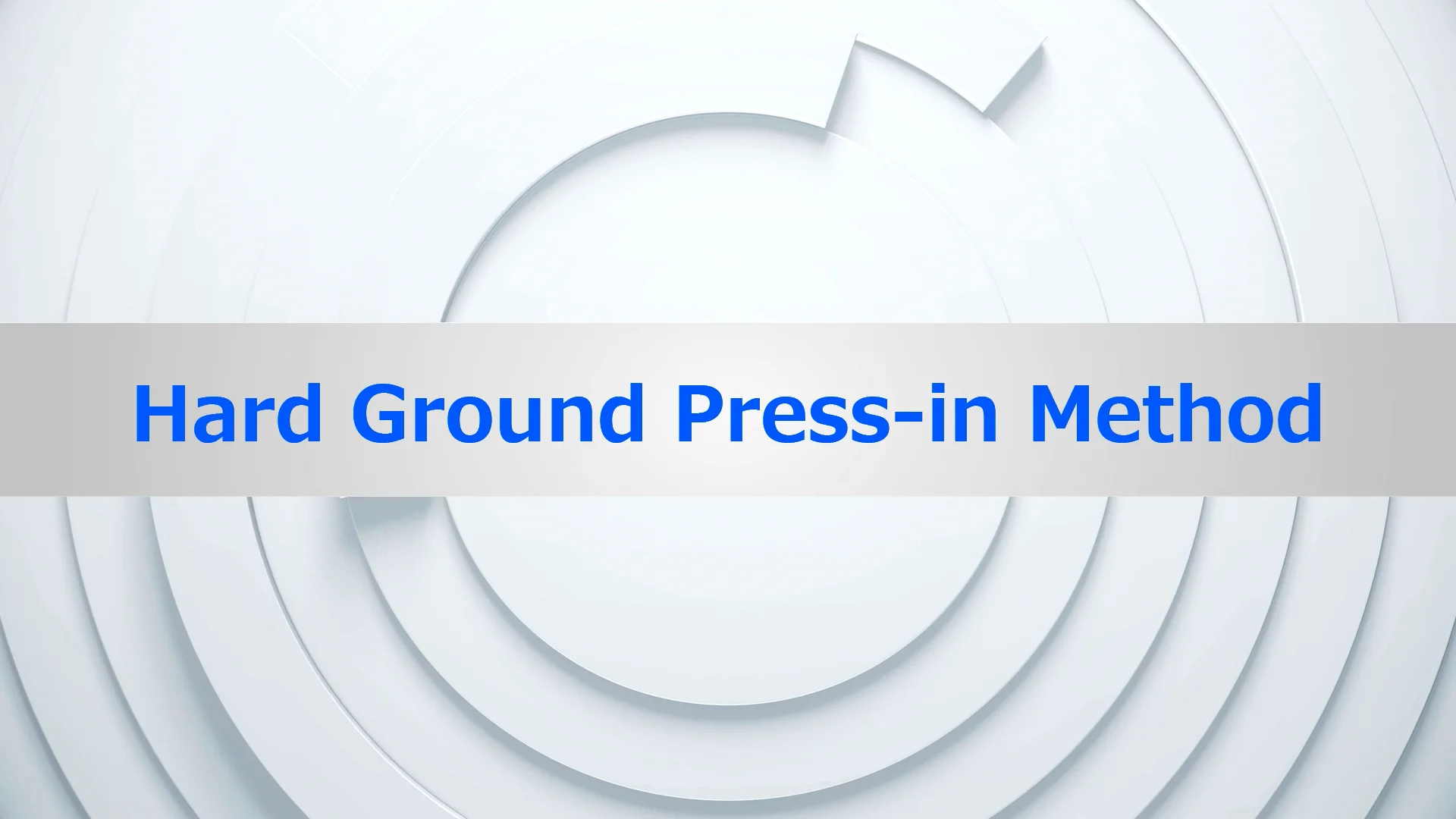 Hard Ground Press-in Method