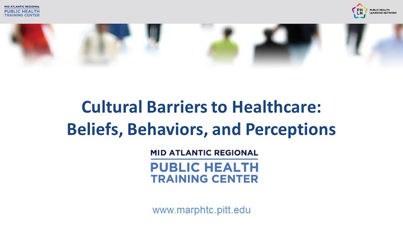 Cultural Awareness Webinar Series: Cultural Barriers to Healthcare ...
