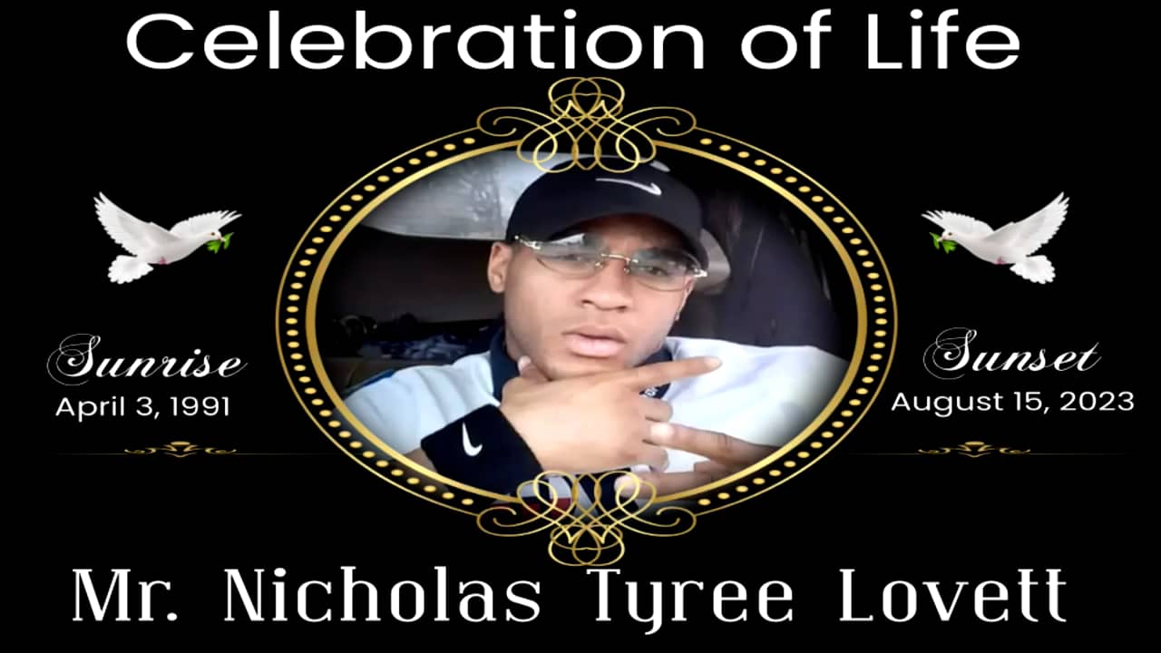 September 2, 2023 The Celebration of Life of Mr. Nicholas Tyree Lovett ...