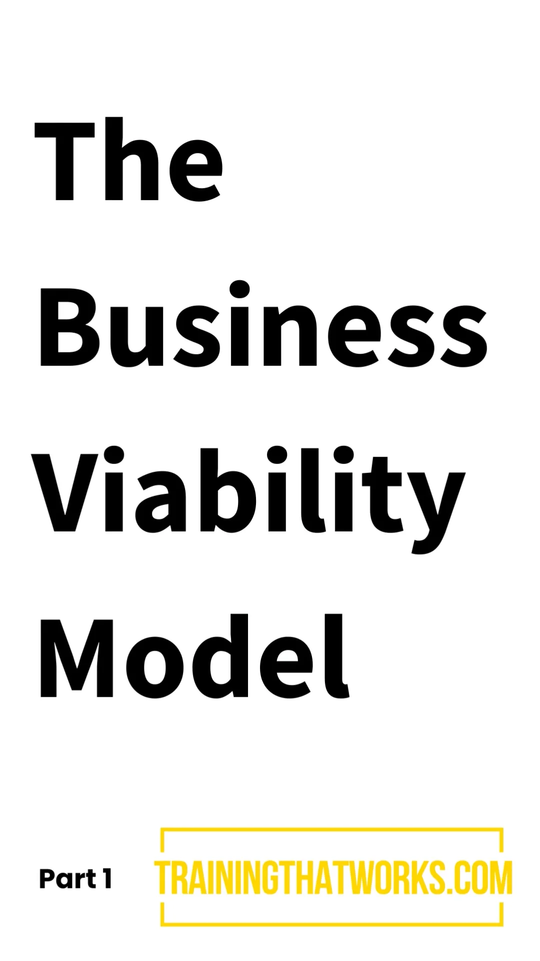 Business Viability Model Part 1 on Vimeo