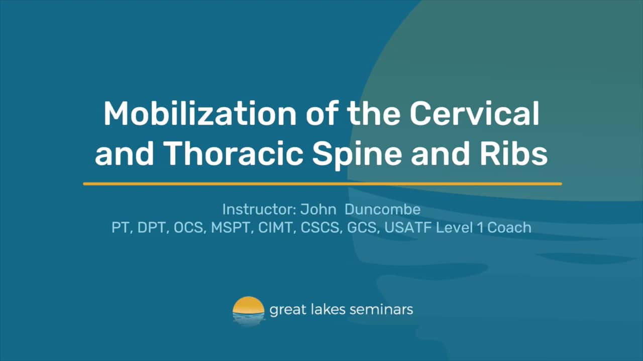 Mobilization of the Cervical and Thoracic Spine and Ribs - Course ...