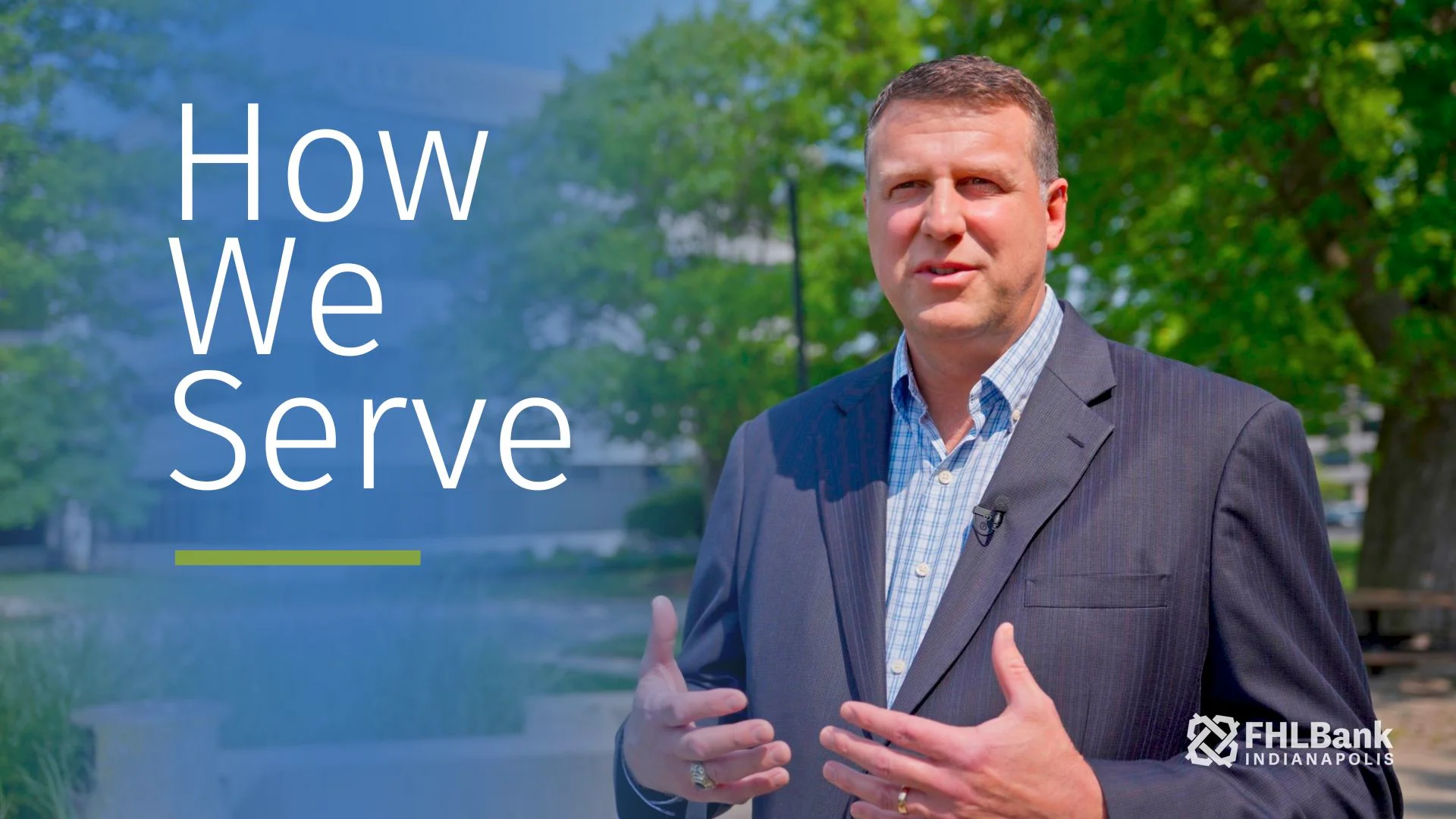FHLBI - How We Serve