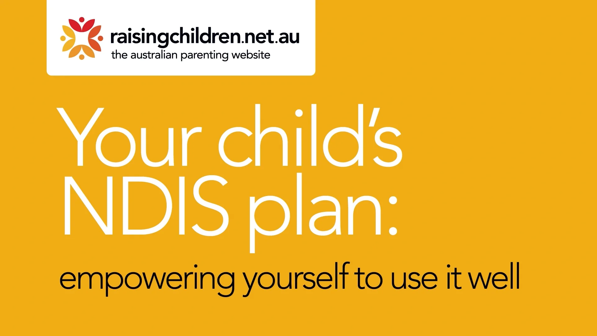 Your child’s NDIS plan: empowering yourself to use it well - Auslan on ...