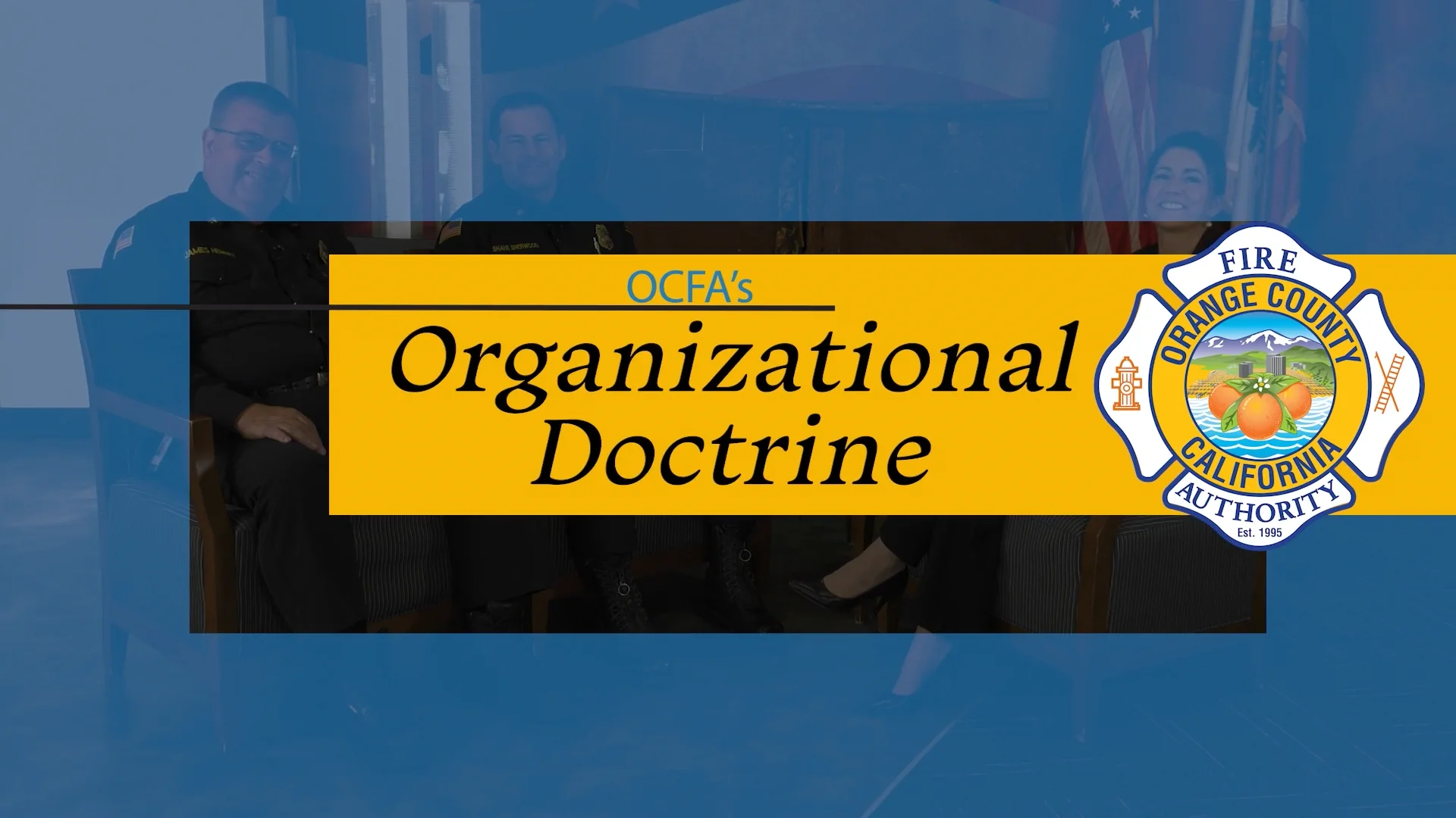 OCFA's Organizational Doctrine Video Overview on Vimeo