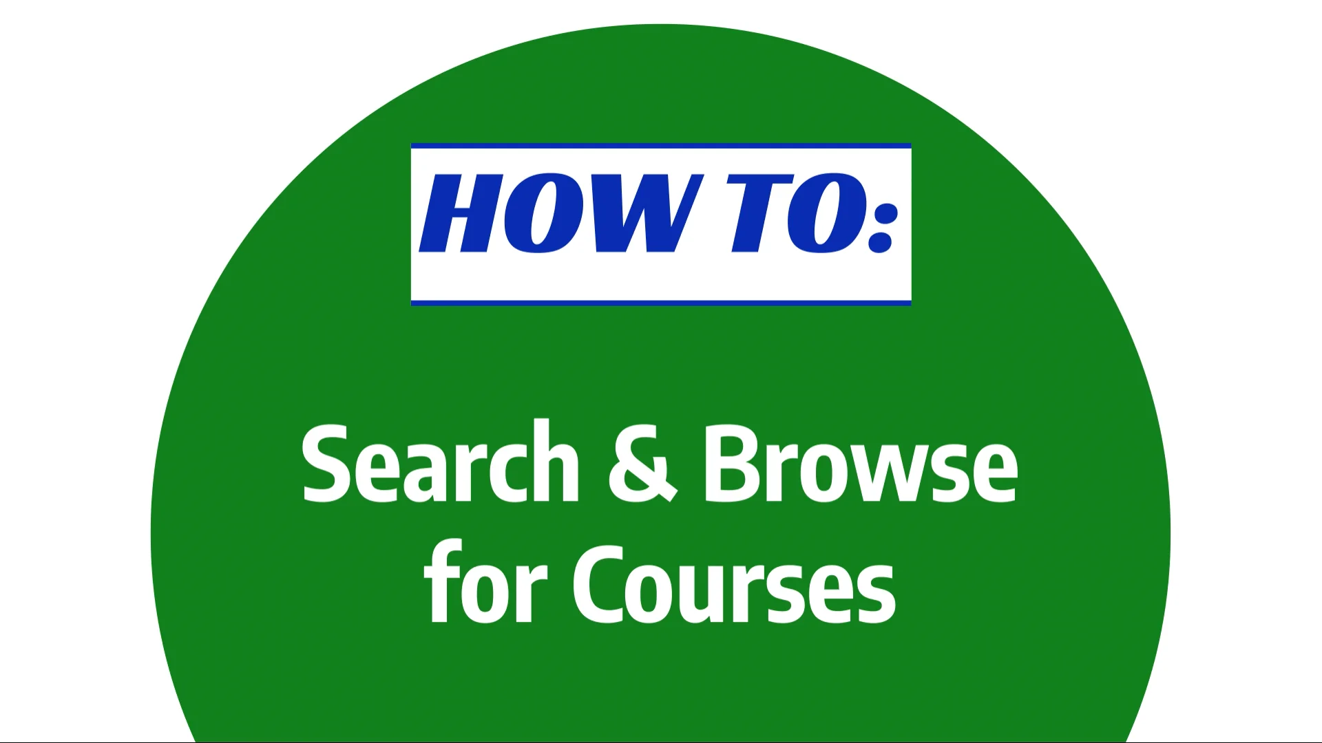 Search and Browse for Courses