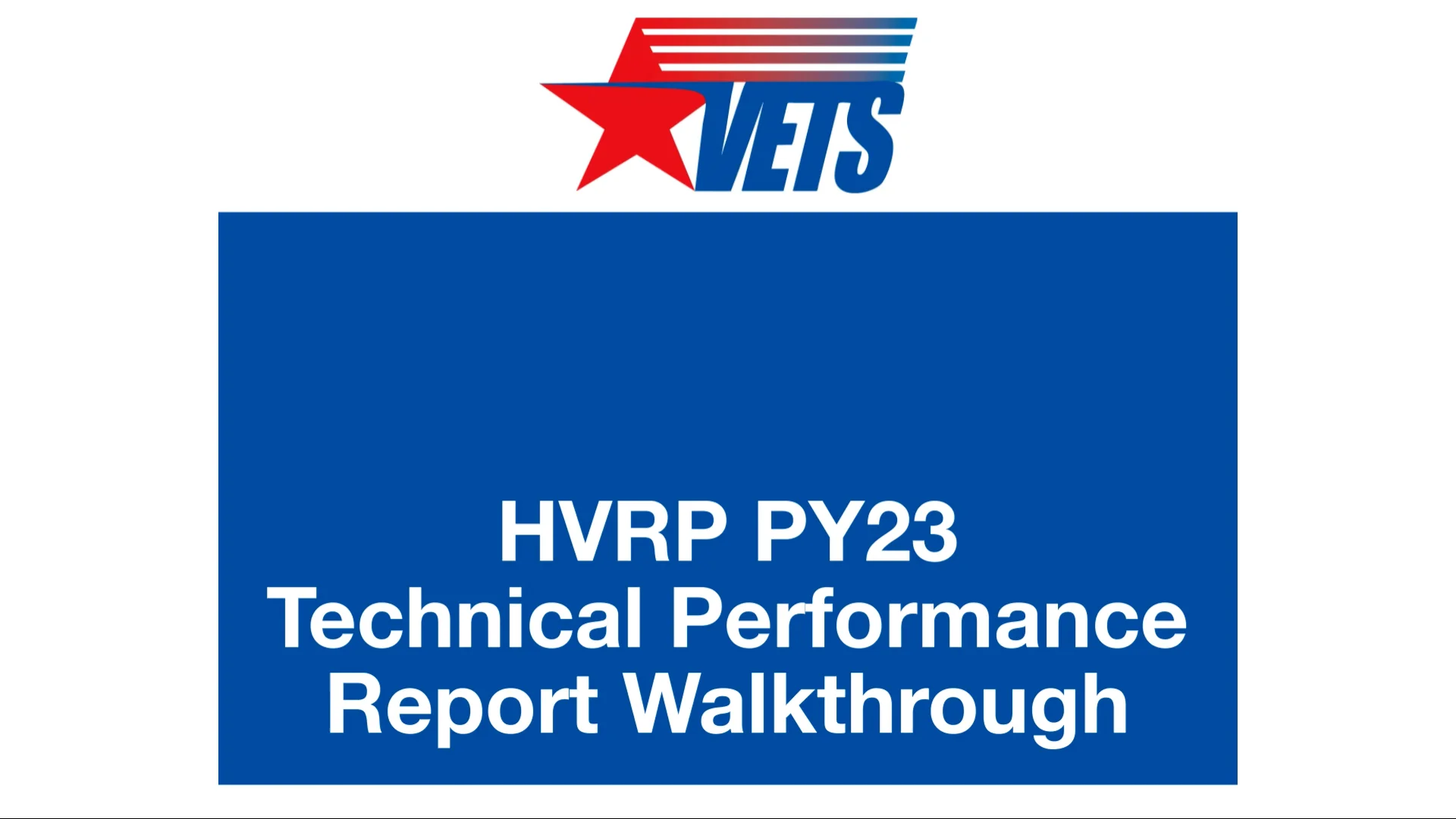 VETS HVRP PY23 Technical Performance Report Walkthrough