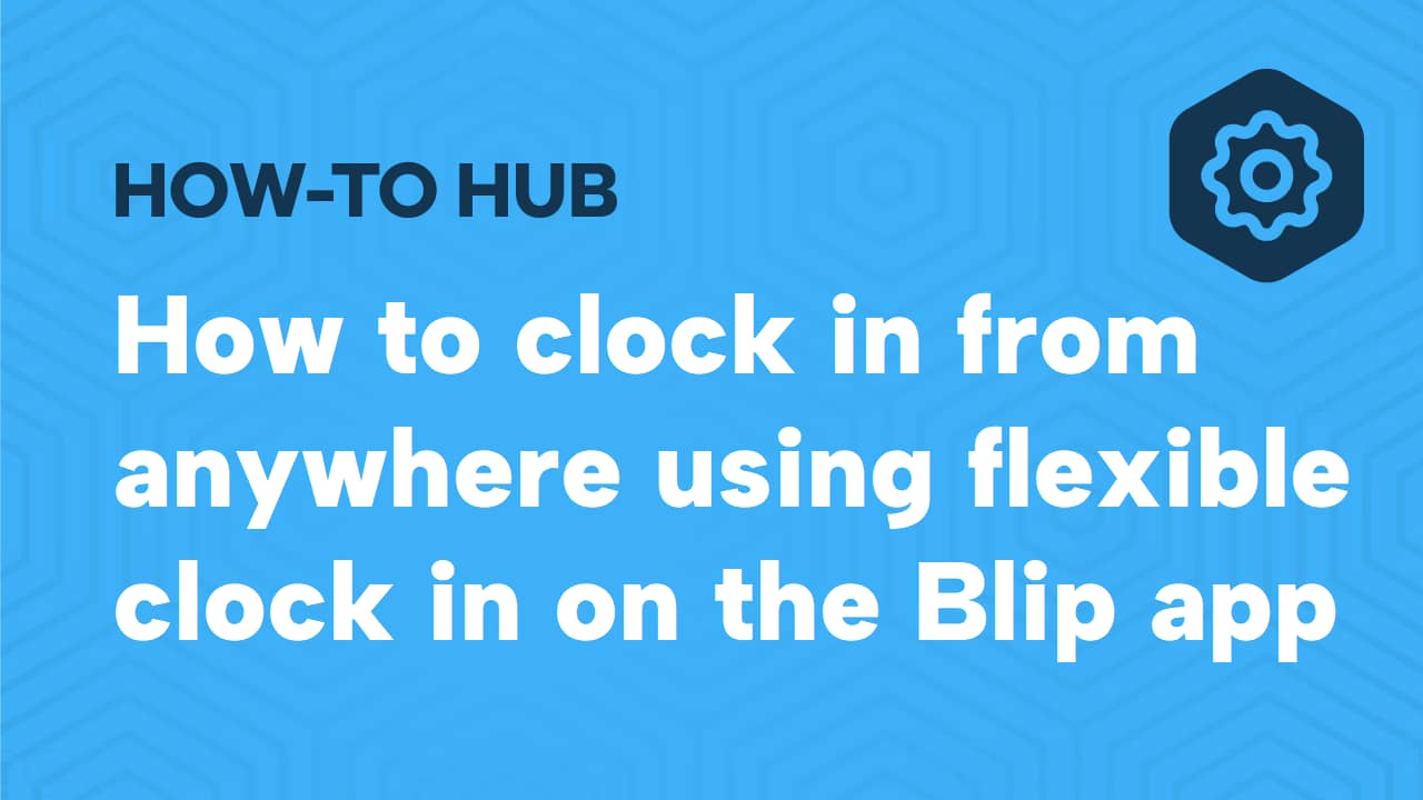 How to clock in from anywhere using flexible clock in on the Blip app on Vimeo