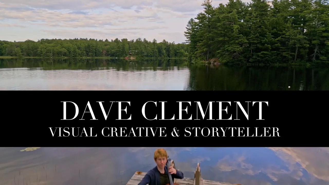 Dave Clement ~ Visual Creative & Cinematic Storyteller on Vimeo