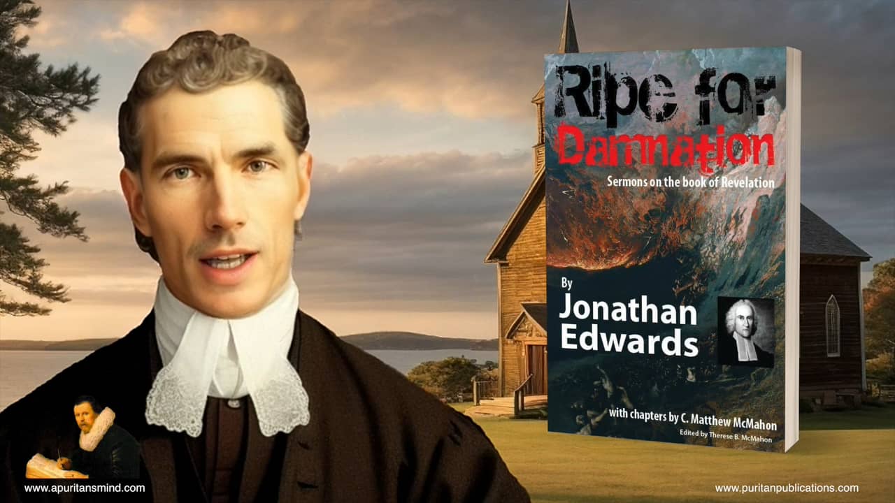 Jonathan Edwards (1703-1758) Introduces "Ripe for Damnation: Sermons on ...