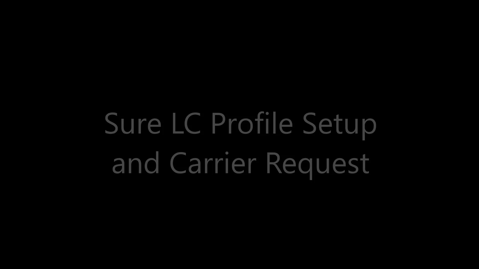 Sure LC profile and Carrier Request