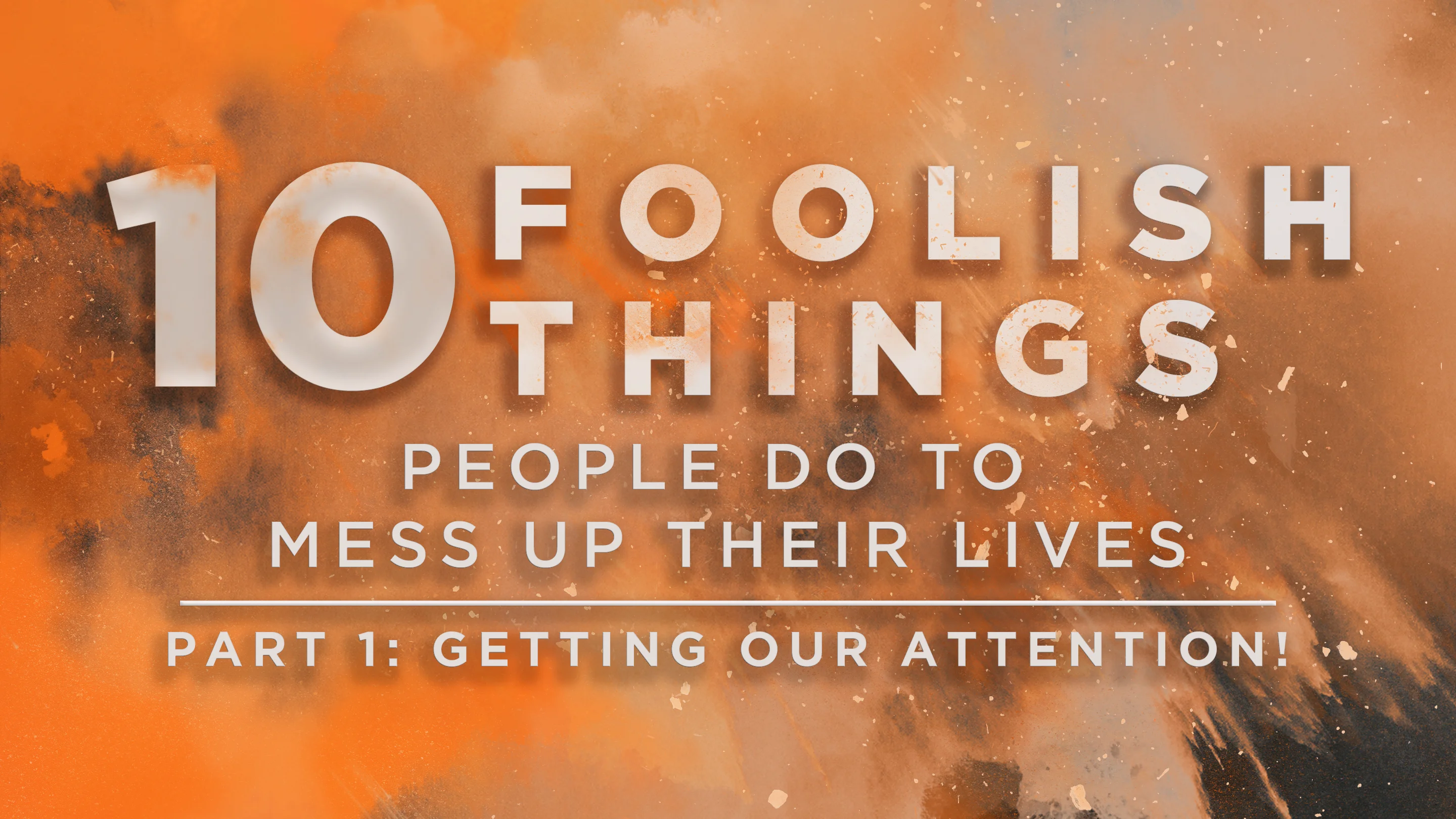9-10-23 | Sunday Morning Service | 10 Foolish Things People Do To Mess ...