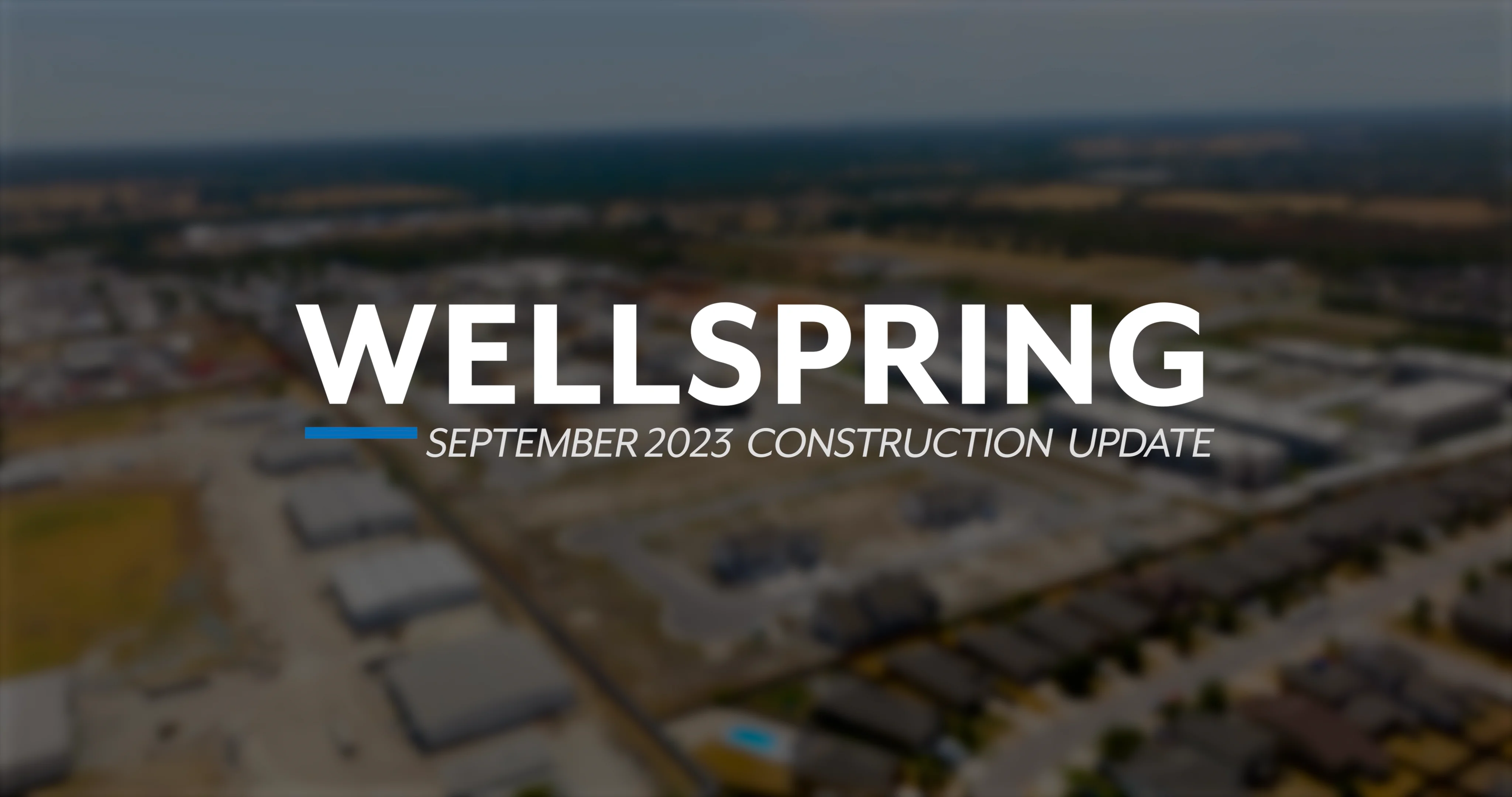 Wellspring Construction Update (September 2023) on Vimeo