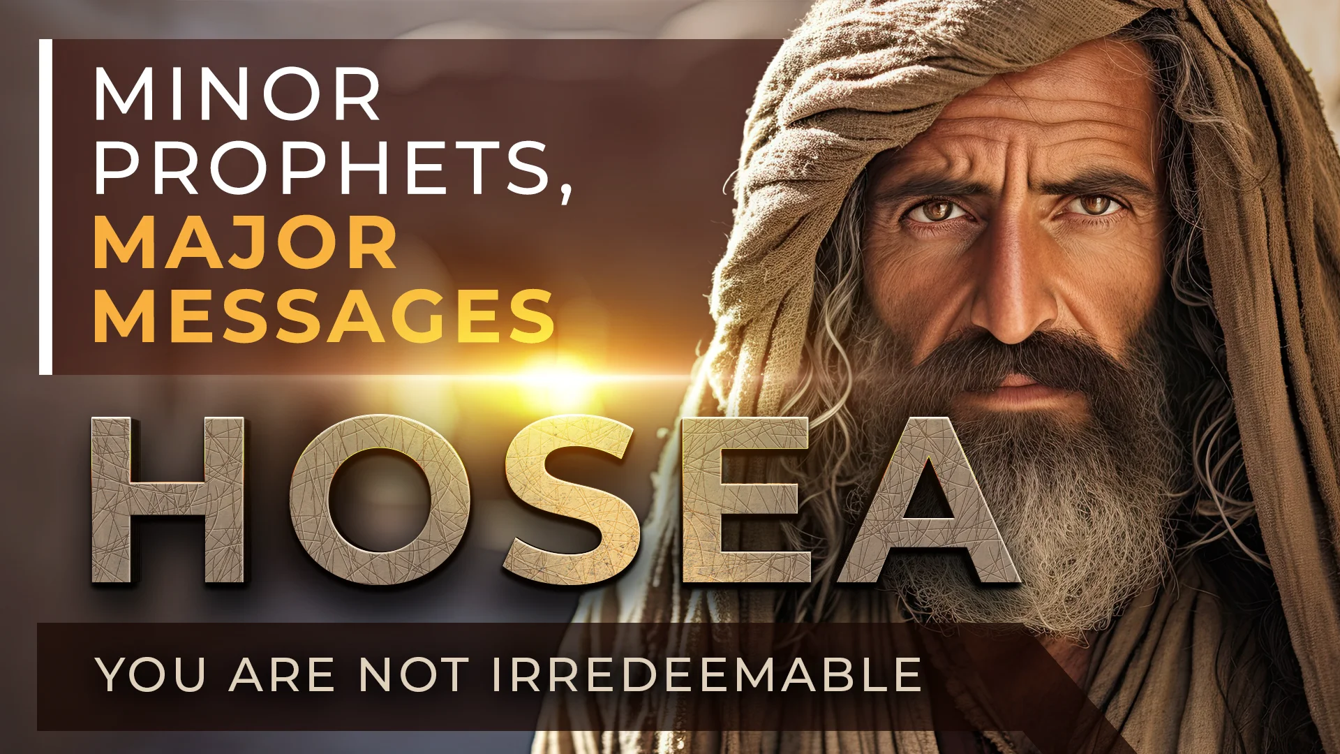 Minor Prophets, Major Messages: Hosea - You Are not Irredeemable on Vimeo