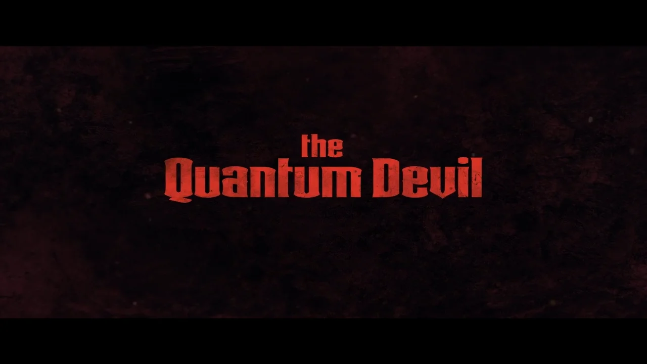 The Quantum Devil (2023) R Trailer on Vimeo