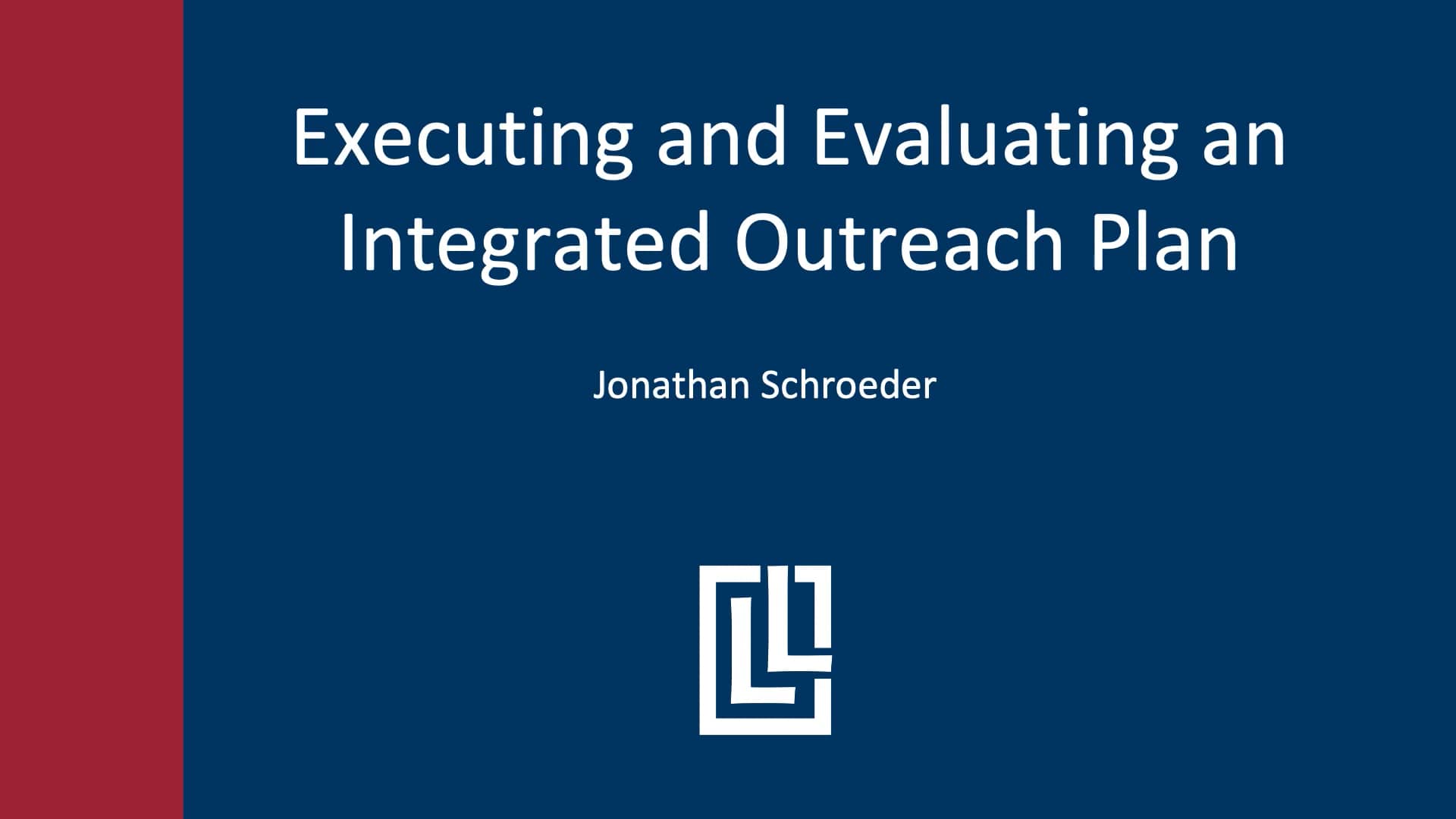 Executing and Evaluating an Integrated Outreach Plan - Rev. Jonathan Schroeder on Vimeo