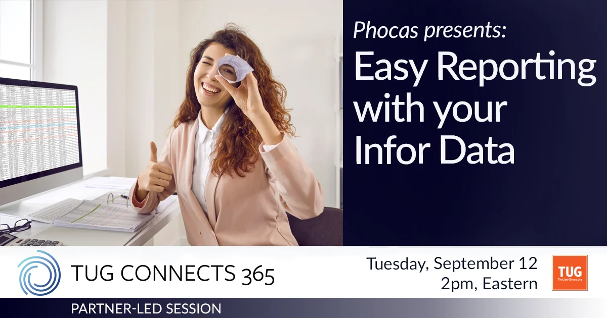TUG Connects 365 - Phocas Presents: Easy Reporting with Your Infor Data on Vimeo