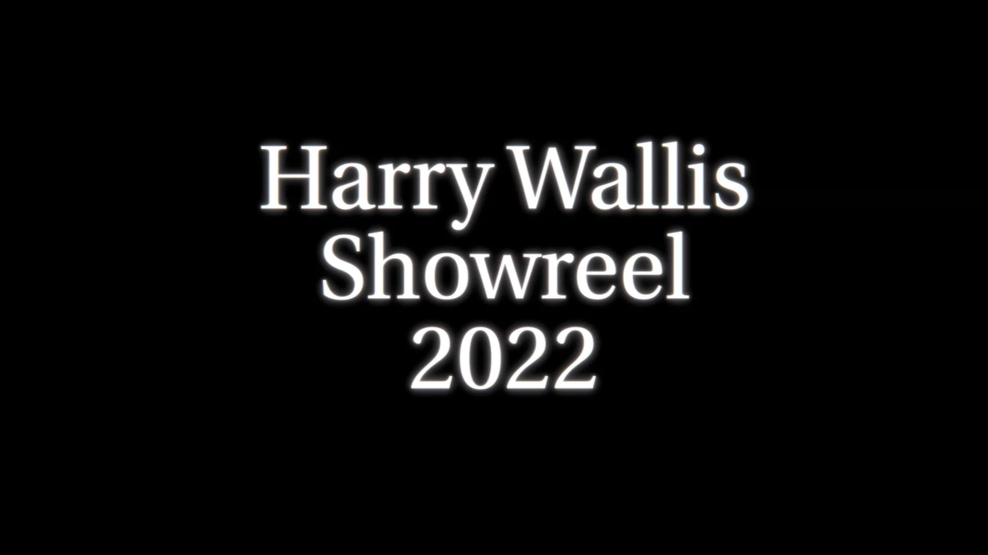 Harry_Wallis_Showreel on Vimeo