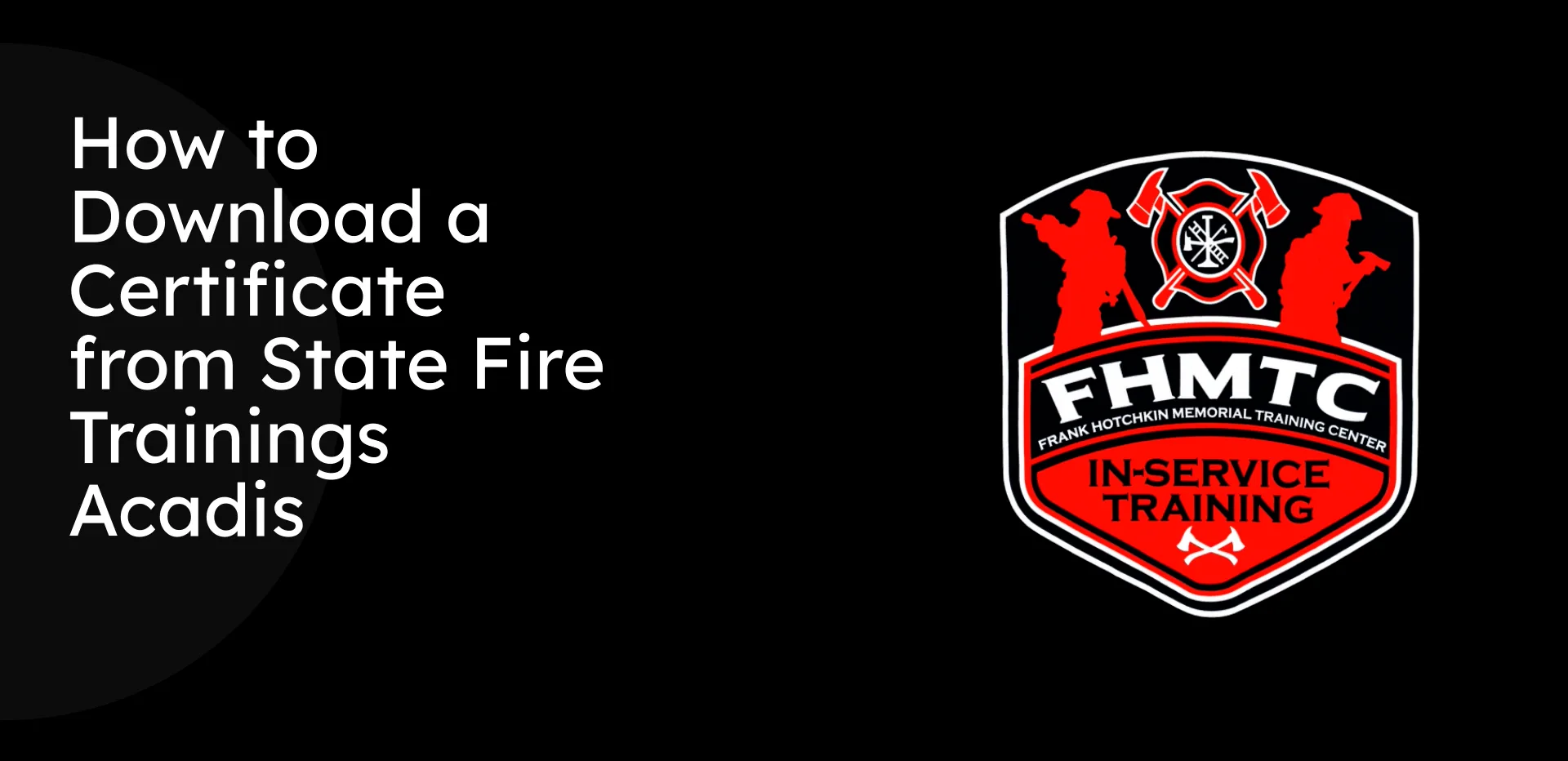 How to Download a Certificate from State Fire Trainings Acadis