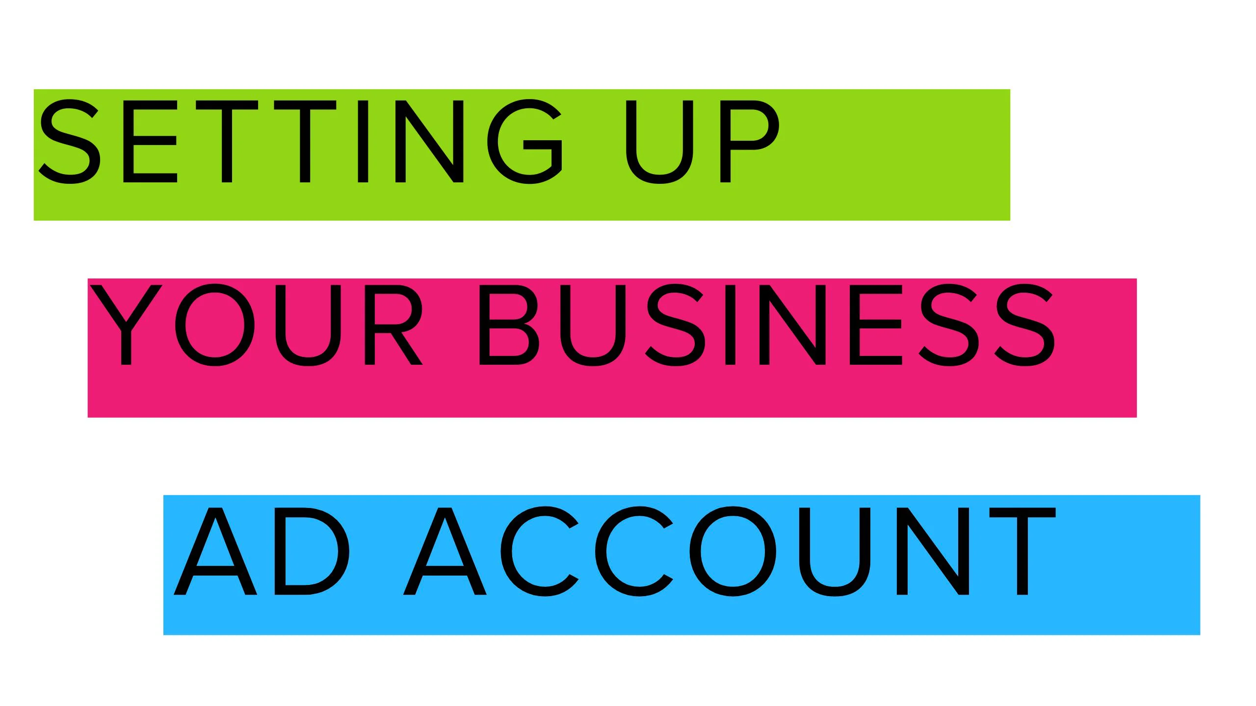 Setting up your Business Ad Account