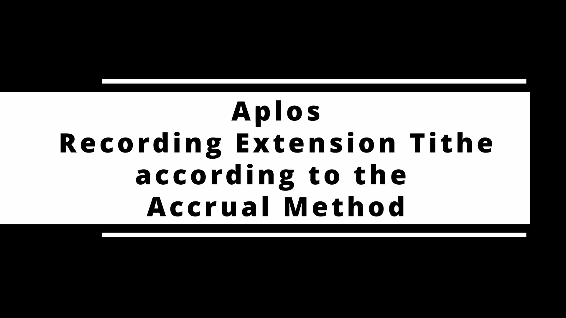 Aplos Recording Extension Tithe according to the Accrual Method
