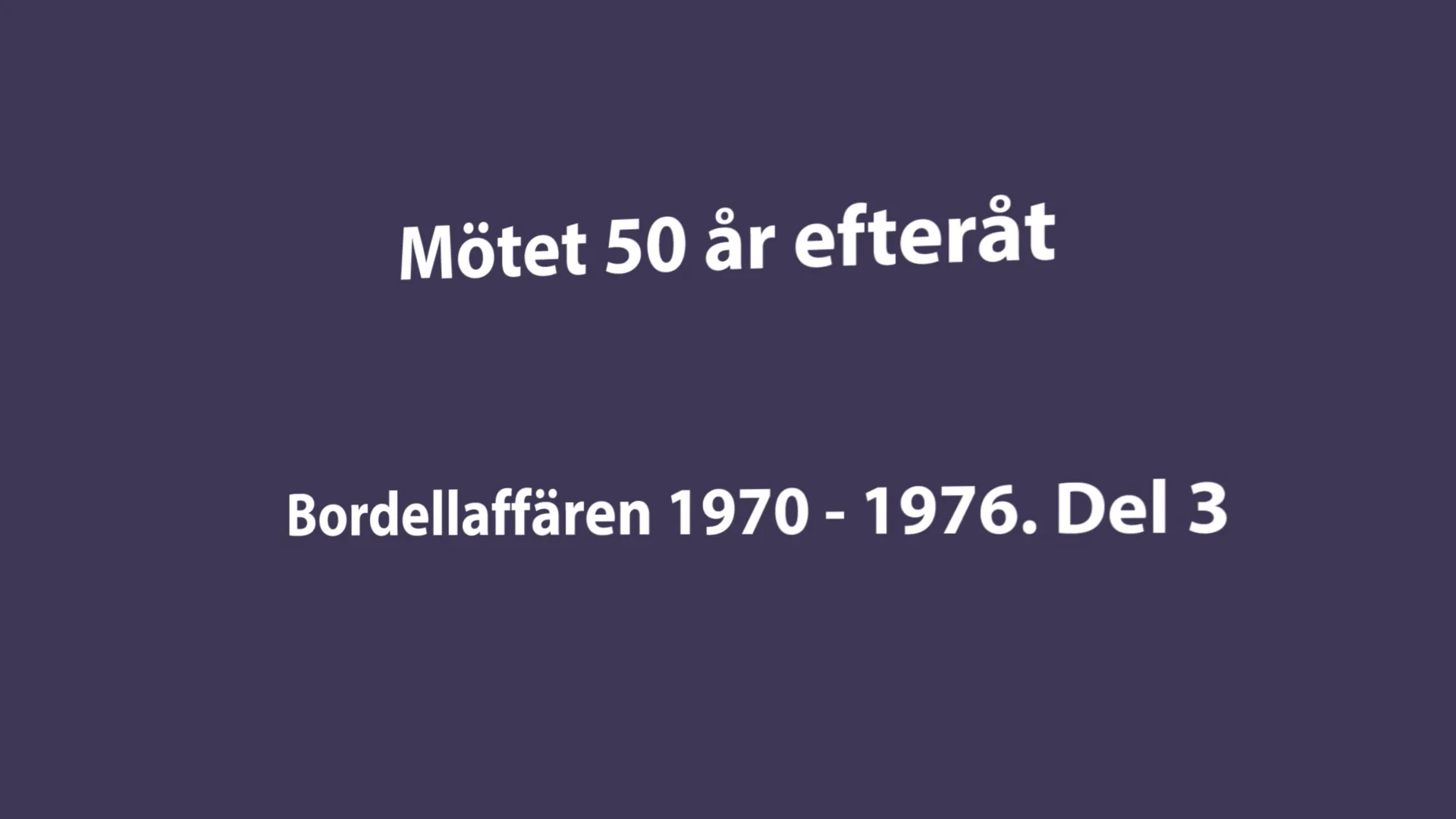 Doris Hopp - Bordellaffären 1976. Mötet mellan Eva Bengtsson och Erik ...