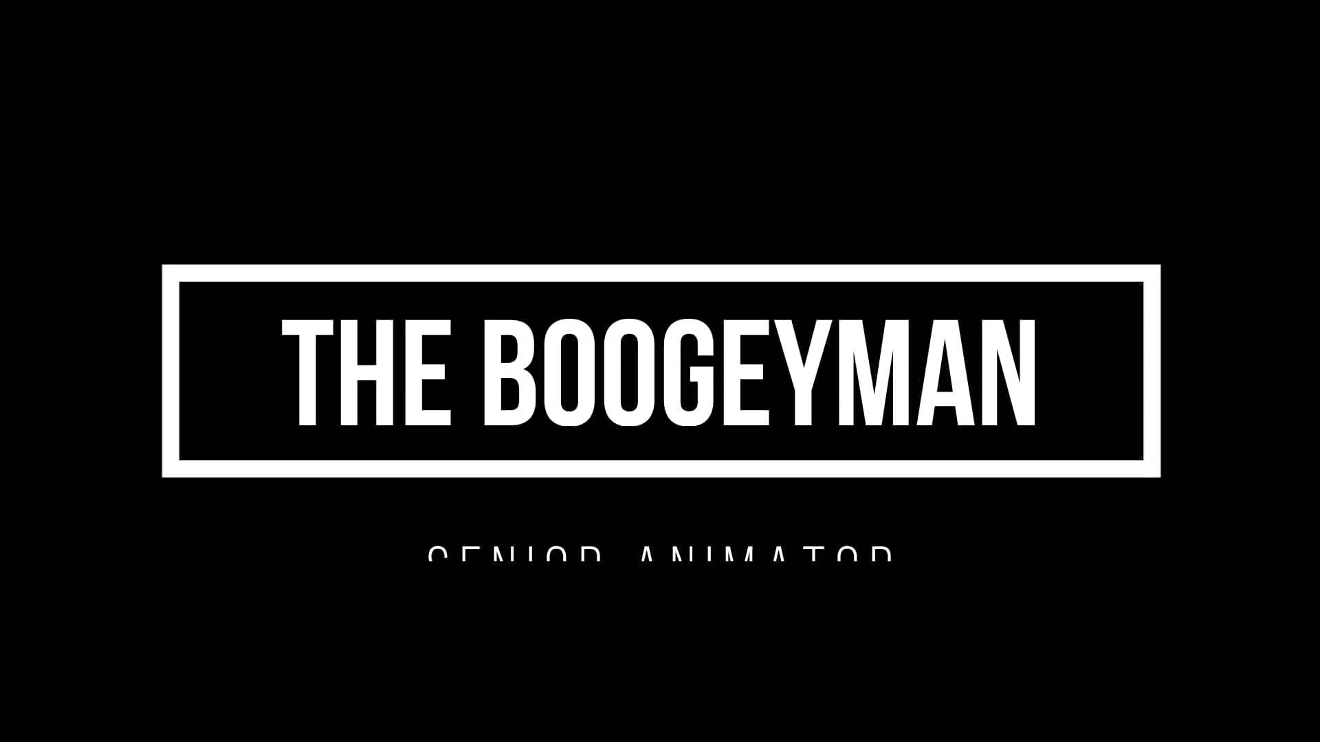 BoogeyMan_Animation on Vimeo