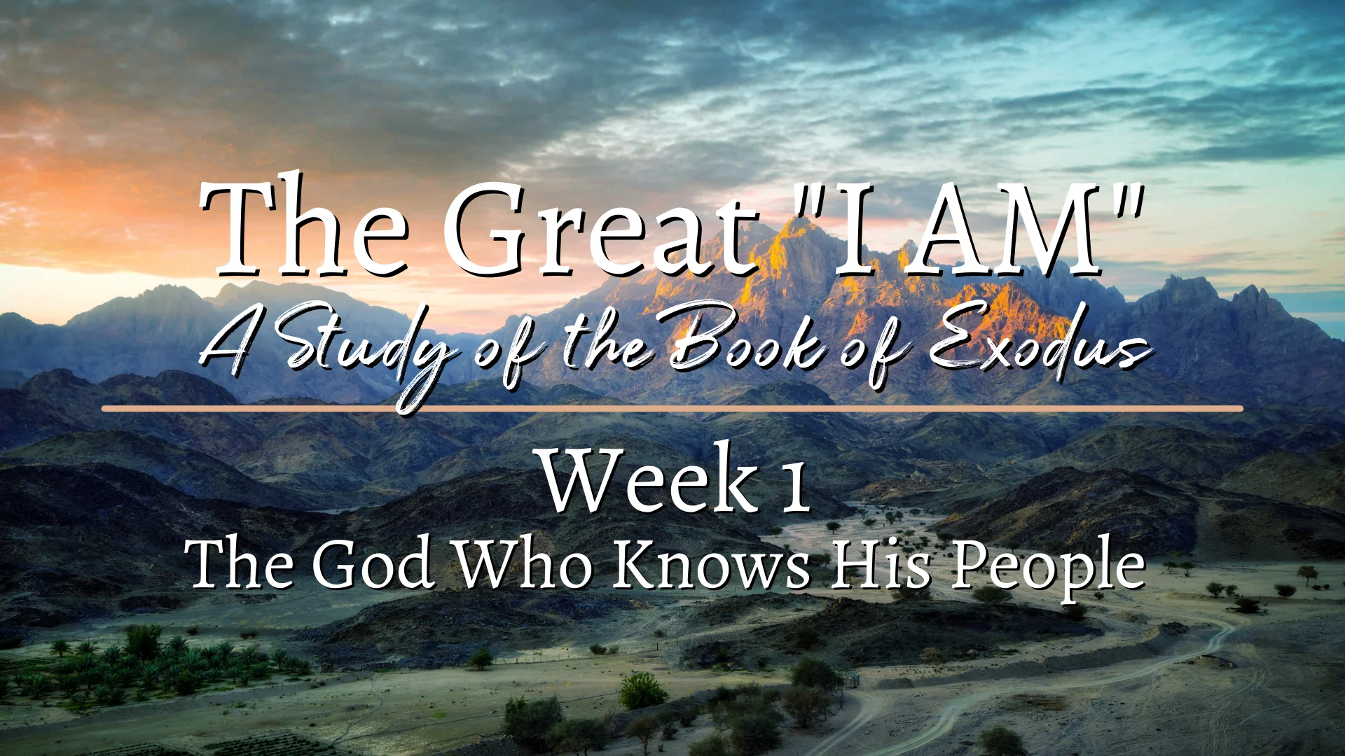 The Great I AM - Week 1