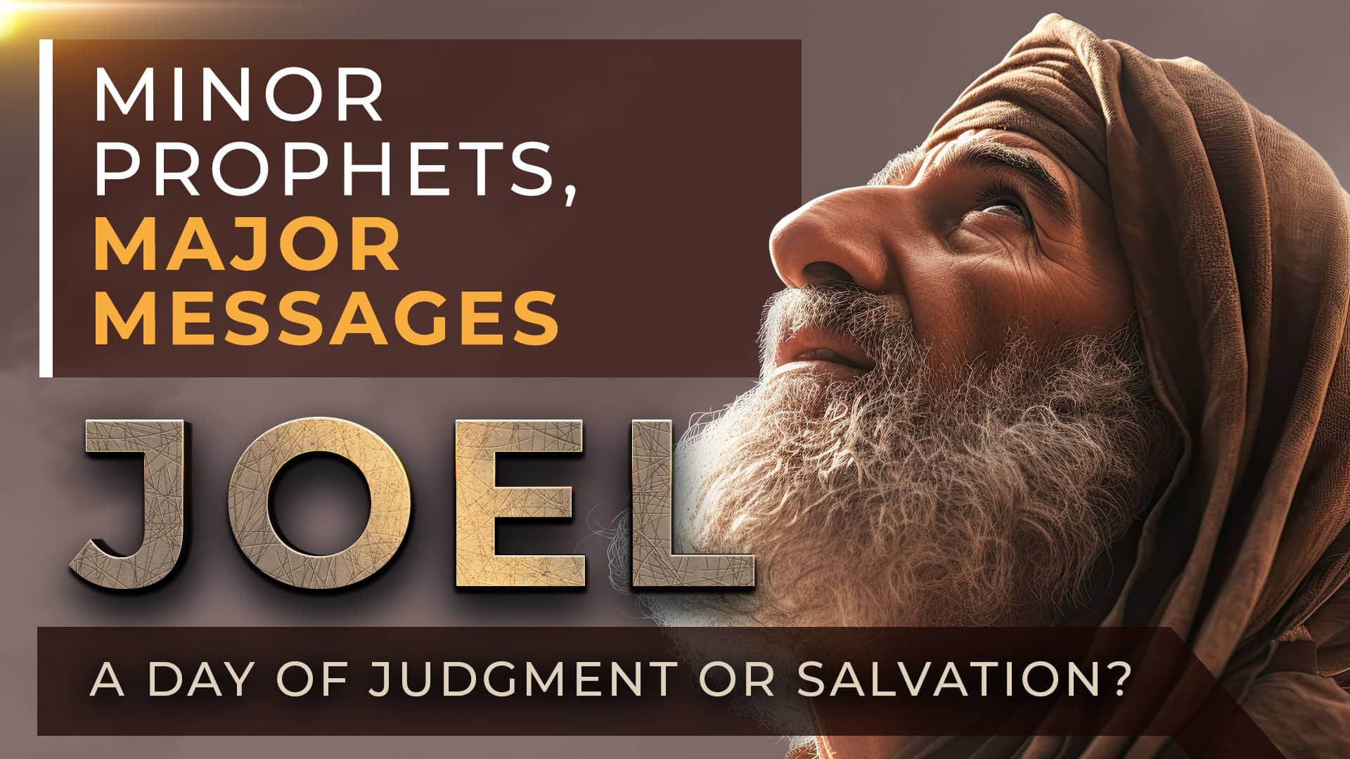 Minor Prophets, Major Messages: Joel - A Day of Judgment or Salvation? on Vimeo