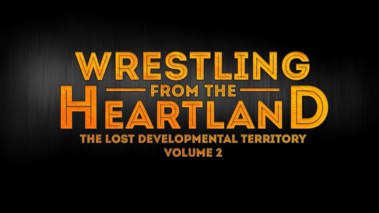 Watch Wrestling From The Heartland: The Lost Developmental Territory ...