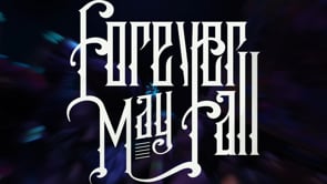 Forever May Fall - Music, Merch