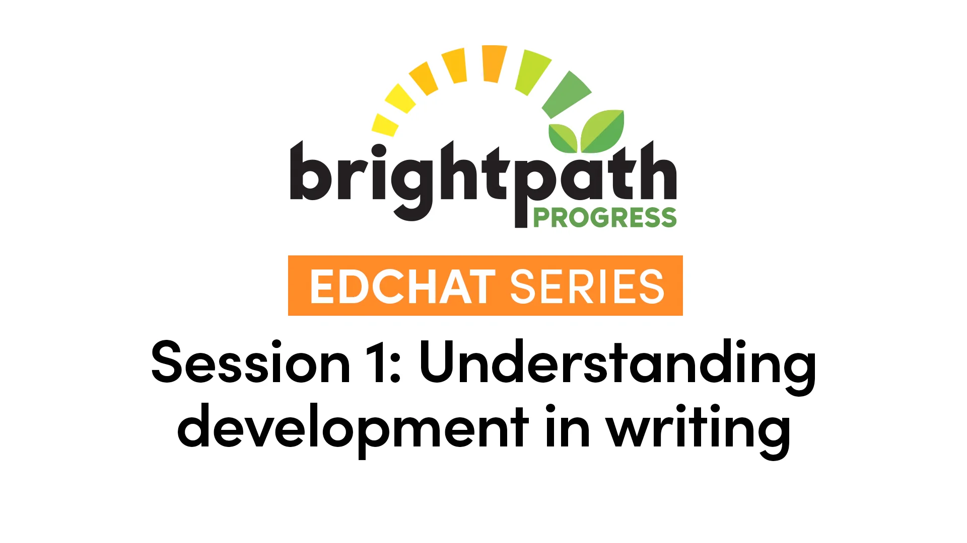BRIGHTPATH Session 1: Understanding development in writing on Vimeo