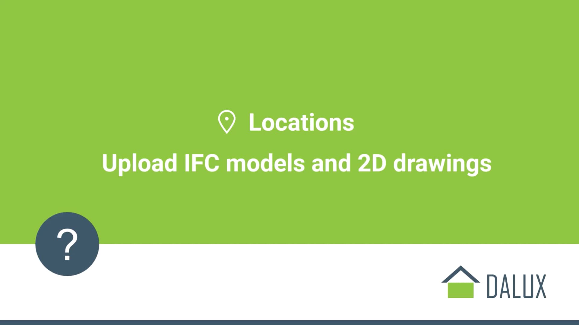 Dalux - Help Center - Locations - Upload IFC models and 2D drawings on ...