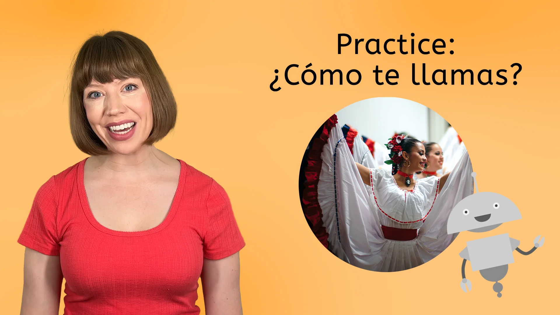 Practice: ¿Cómo te llamas?