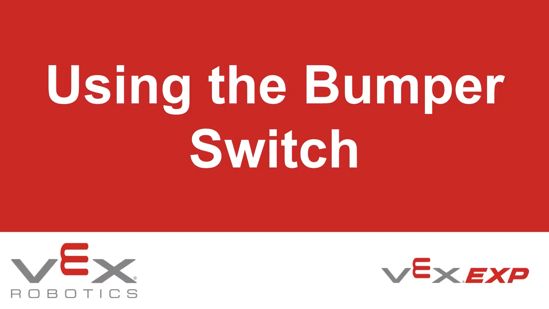 VEX EXP - Using the Bumper Switch on Vimeo