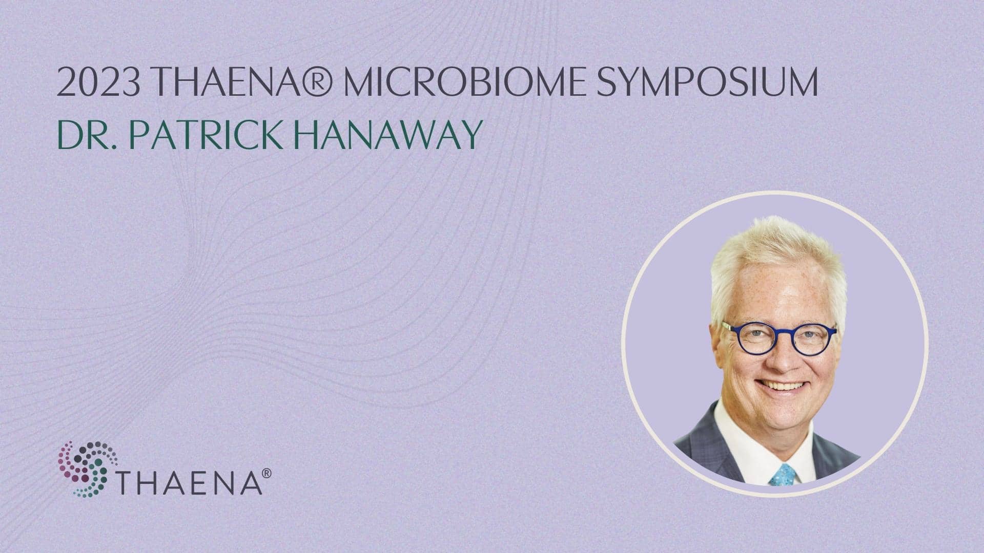 2023 Thaena Microbiome Symposium - Patrick Hanaway on Vimeo