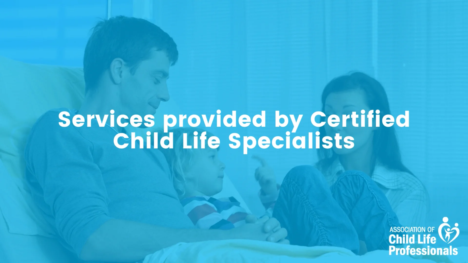 Services provided by Certified Child Life Specialists on Vimeo