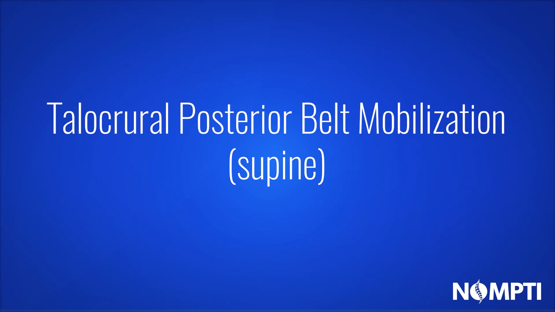 Talocrural posterior belt mobilization (supine).mp4 on Vimeo