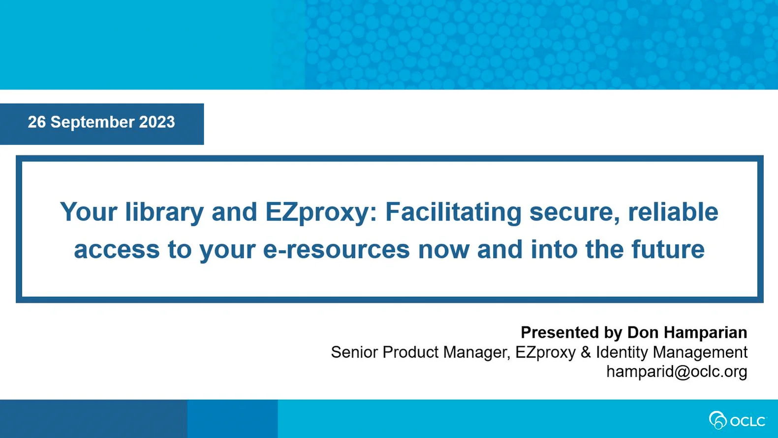 Your library and EZproxy: Facilitating secure, reliable access to your e-resources now and into ...