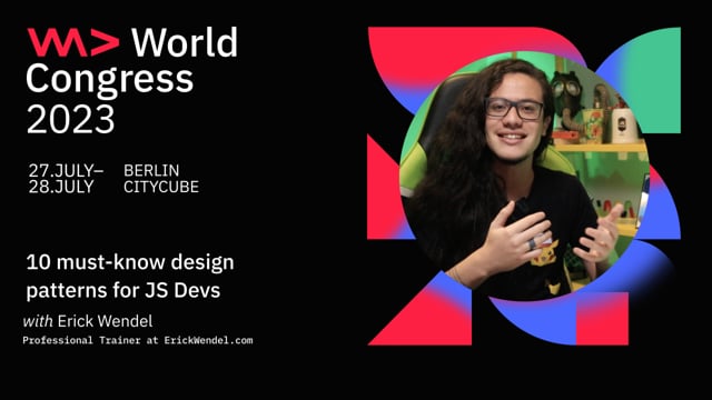 Erick Wendel - 10 must-know design patterns for JS Devs
