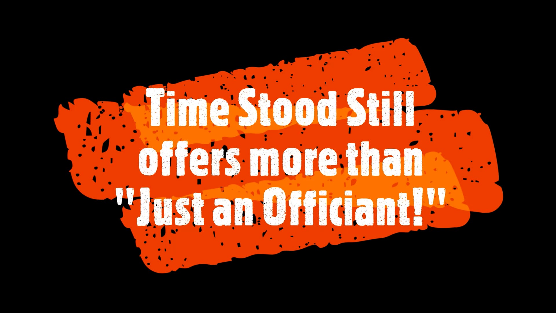 For Your Ceremony | Time Stood Still