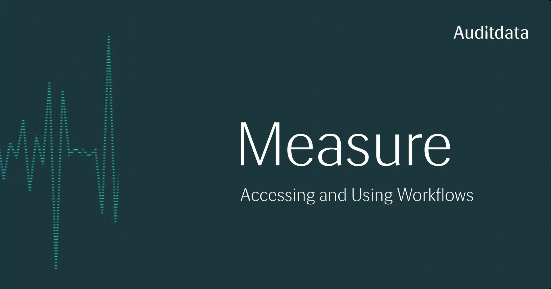 Accessing and Using Workflows In Auditdata Measure on Vimeo