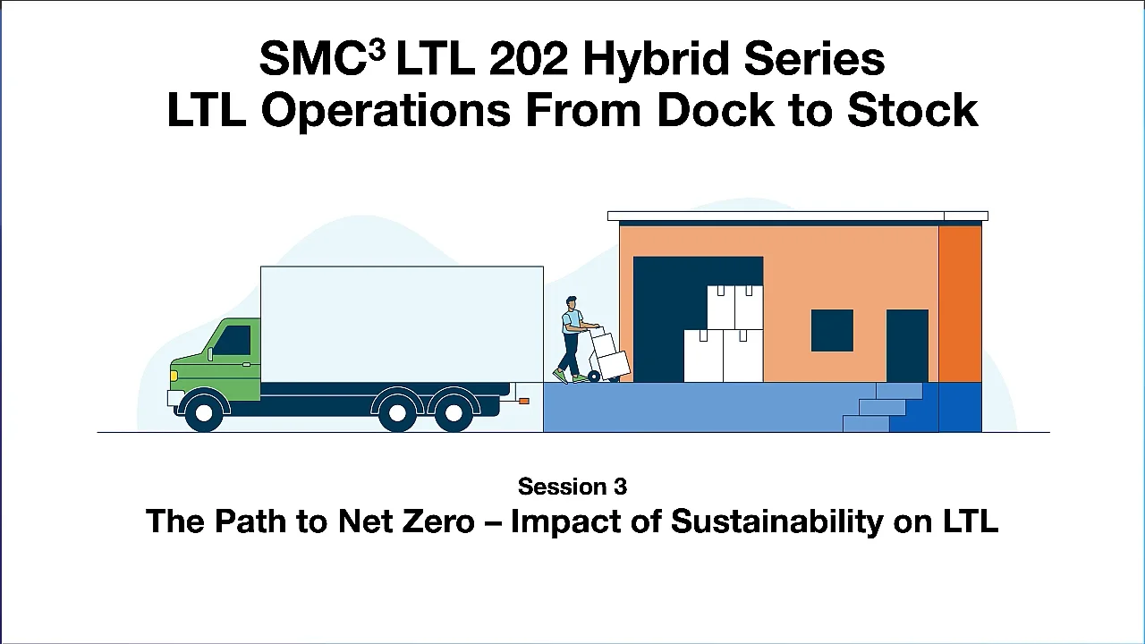 LTL202: LTL Operations from Dock to Stock: The Path to Net Zero ...