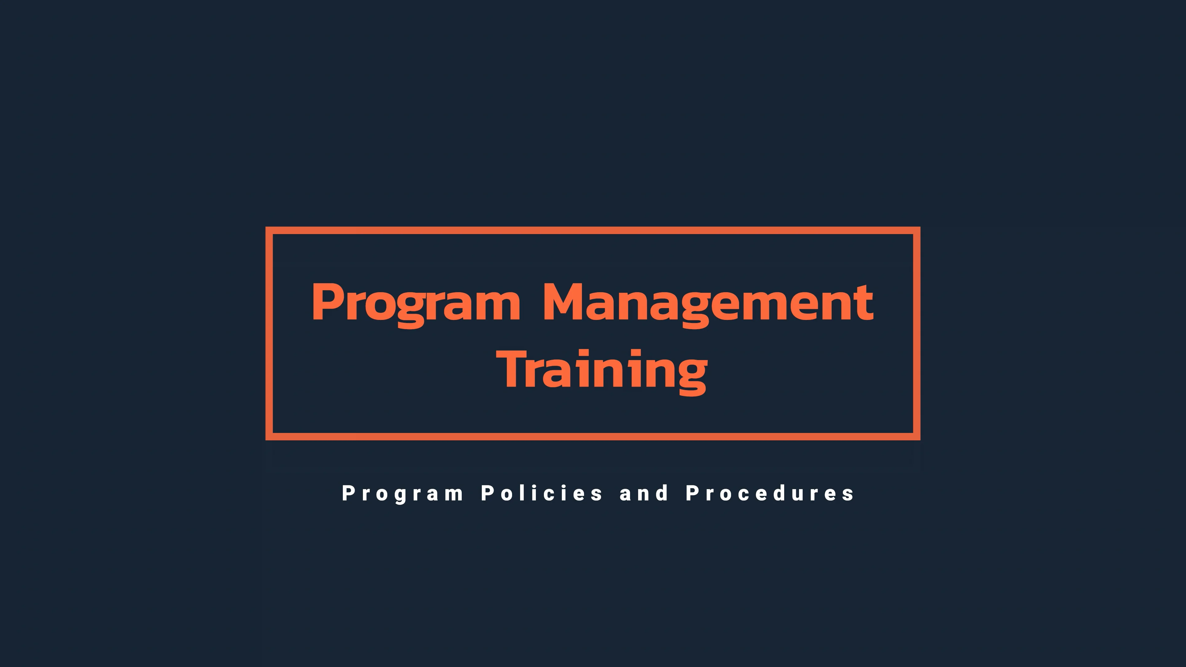 9. PMT - Training - Program Policies and Procedures on Vimeo