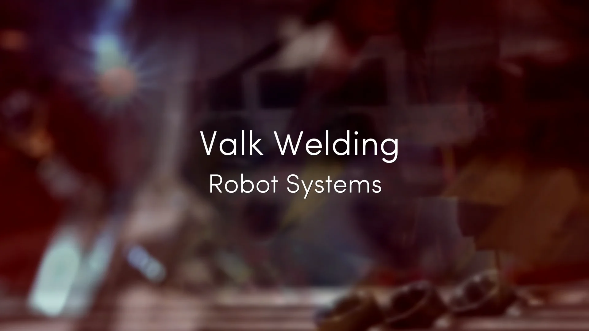Valk Welding robot systems