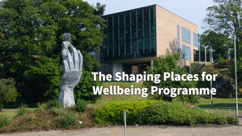 The Shaping Places for Wellbeing Programme
