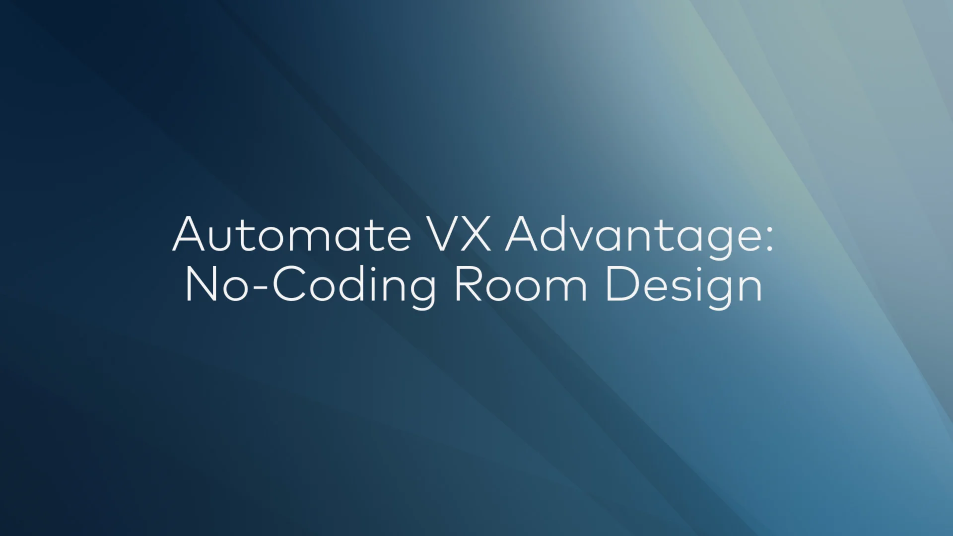 Automate VX Advantage: No-Coding Room Design