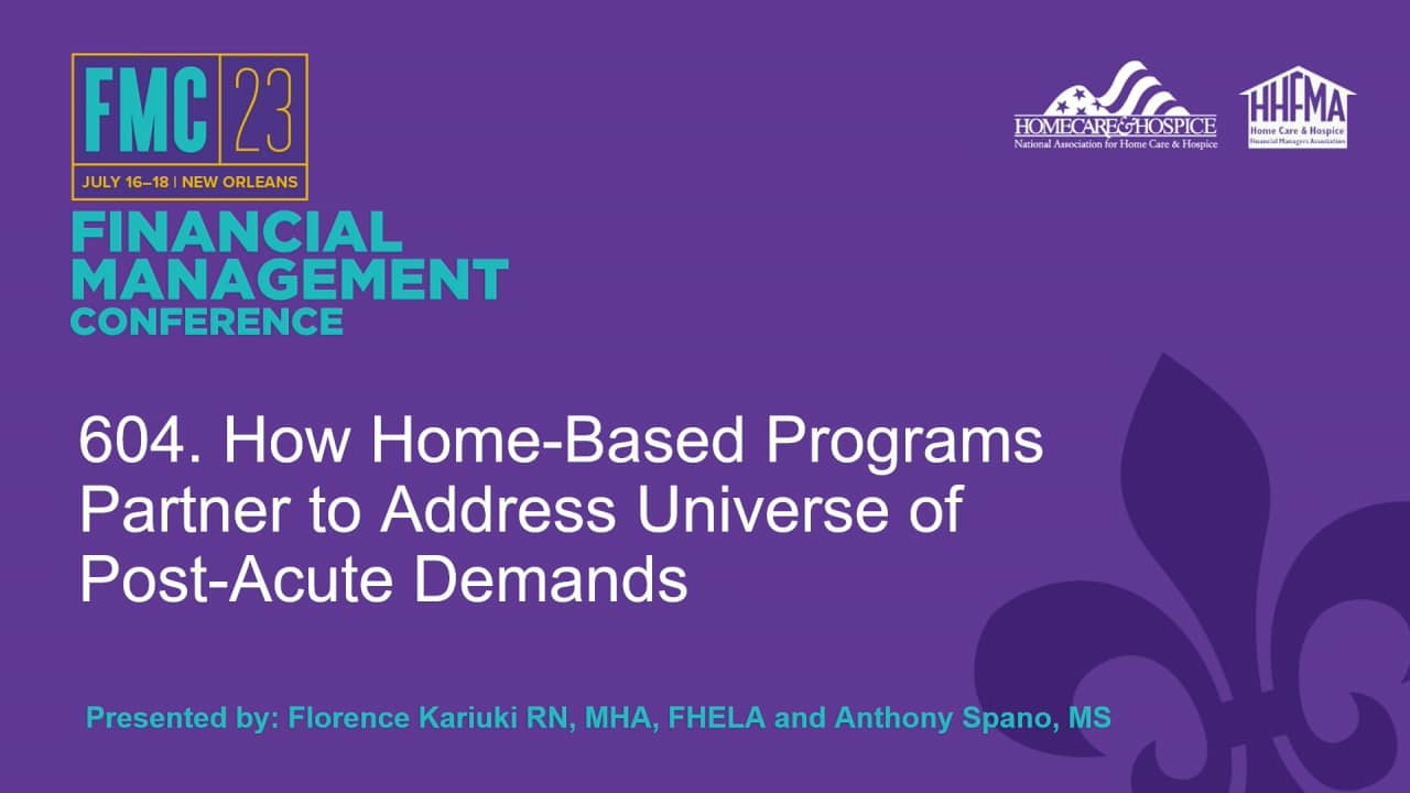 604. How Home Based Programs Partner to Address Universe of Post Acute Demands Edited on Vimeo